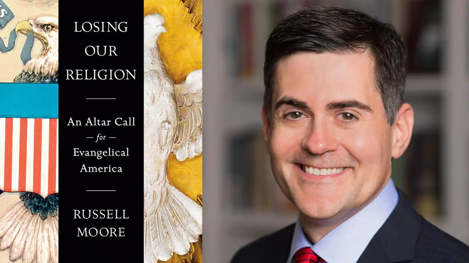 In New Book, Russell Moore Urges Evangelicals to Stop Lying and Come Back to Jesus - Word&Way